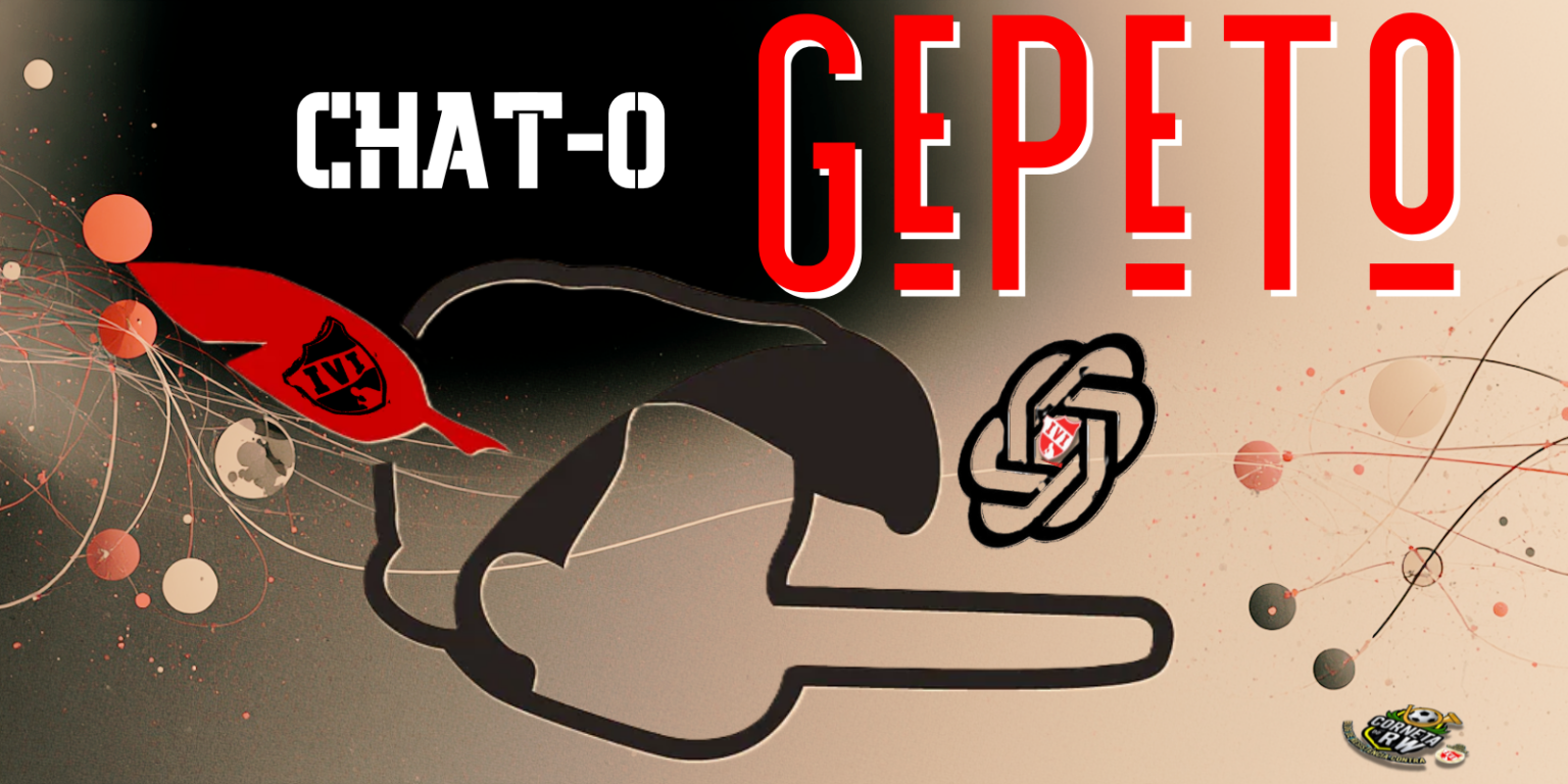 Chat(o) GePeTo, a Inteligência Artificial da IVI – Corneta do RW